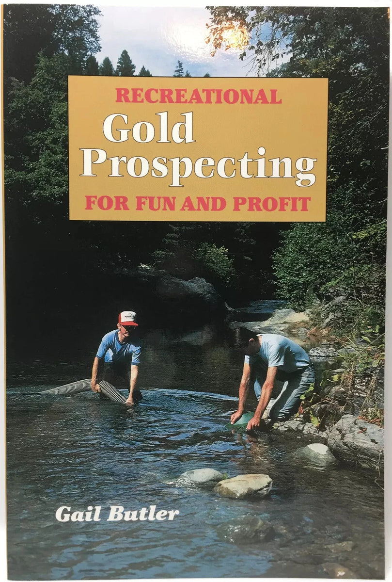 Recreational Gold Prospecting for Fun & Profit| A&B Prospecting